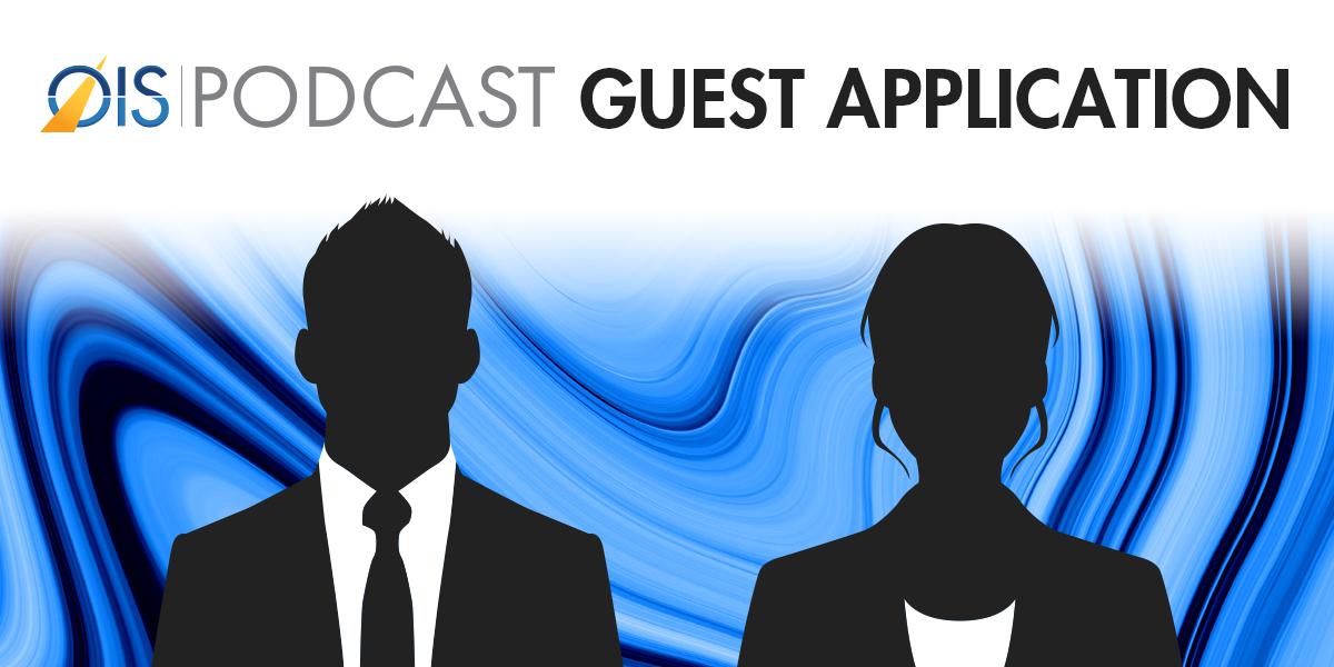 OIS Podcast Guest Application | Ophthalmology Innovation Source