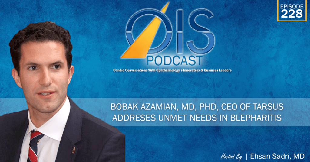Bobak Azamian, MD, PhD, CEO of Tarsus Addresses Unmet Needs in ...
