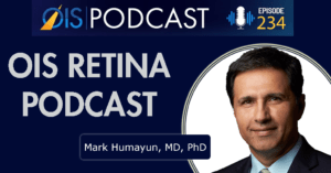 OIS Retina Podcast: Interview with Serial Inventor Dr. Mark Humayun ...