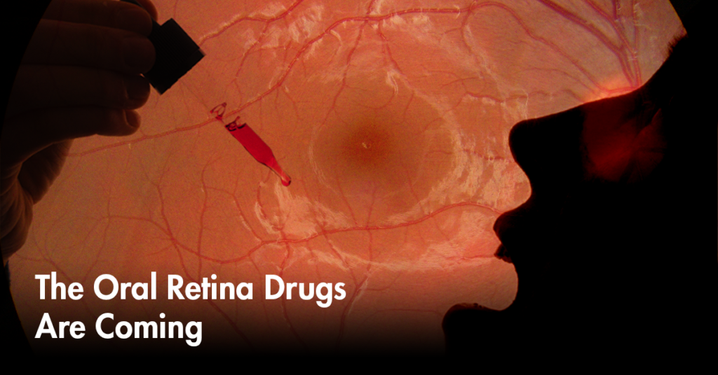 Six Oral Retina Drug Development Programs to Watch | Ophthalmology ...