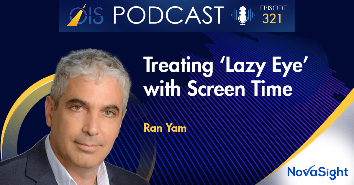 Treating ‘Lazy Eye’ Using Screen Time, With Ran Yam | Ophthalmology ...