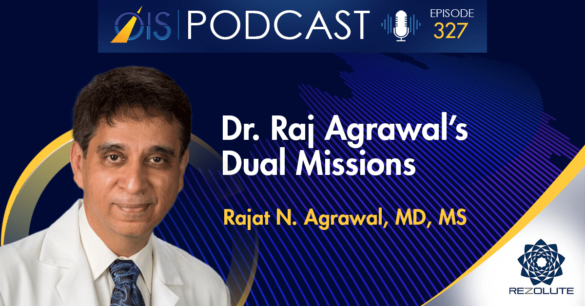 Expanding Access to Retina Care and Treatment, with Raj Agrawal, MD ...