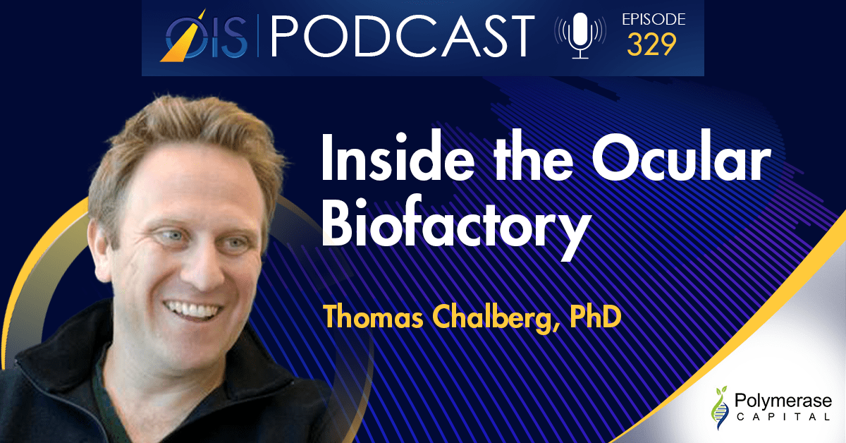 Inside the Ocular Biofactory, with Thomas Chalberg, PhD | Ophthalmology Innovation Source