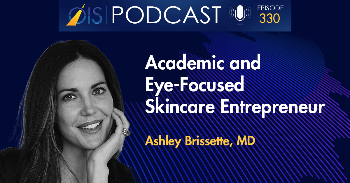 Ashley Brissette, MD: Academic and Eye-Focused Skincare Entrepreneur ...
