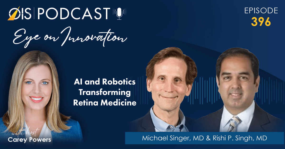 AI and Robotics Transforming Retina Medicine with Dr. Rishi Singh and ...